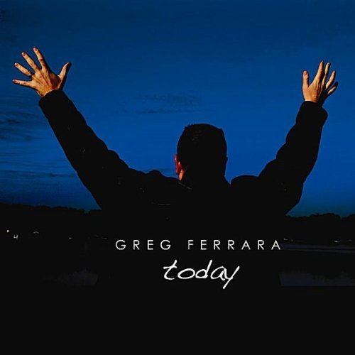 Greg Ferrara - Today - Amazon.com Music