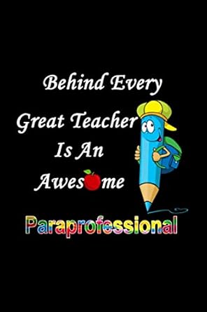 Behind Every Great Teacher Is An Awesome Paraprofessional: Teacher's ...