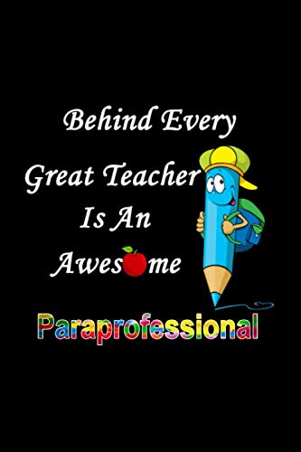 Behind Every Great Teacher Is An Awesome Paraprofessional: Teacher's ...