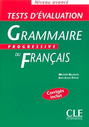 Tests d'évaluation de la grammaire progressive du français - Niveau ...