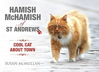 Hamish McHamish of St Andrews: Cool Cat About Town: Amazon.co.uk ...