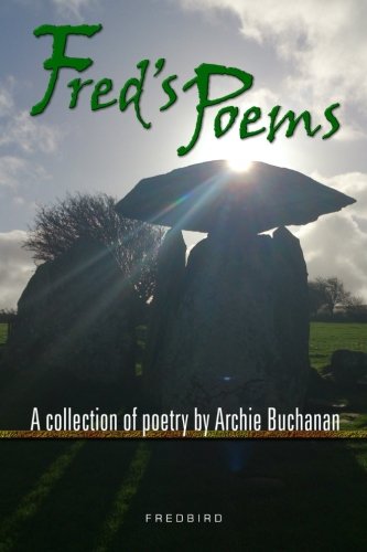 Fred's Poems: A collection of poetry by Archie Buchanan: Buchanan ...