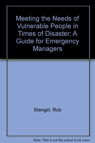 Meeting the Needs of Vulnerable People in Times of Disaster: A Guide ...