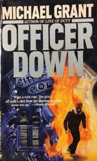 Officer Down: Grant, Michael: 9780553567694: Amazon.com: Books