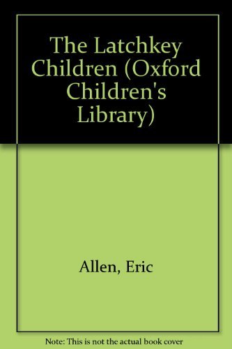 The Latchkey Children: Eric Allen, Charles Keeping: 9780192771117 ...