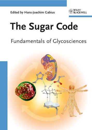 The Sugar Code: Fundamentals of Glycosciences 1, Gabius, Hans-Joachim ...