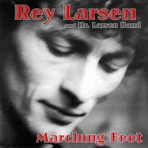Play Marching Feet by Rey Larsen feat. Hr Larsen Band on Amazon Music