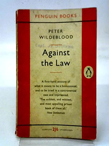 AGAINST THE LAW.: Wildeblood, Peter.: Amazon.com: Books