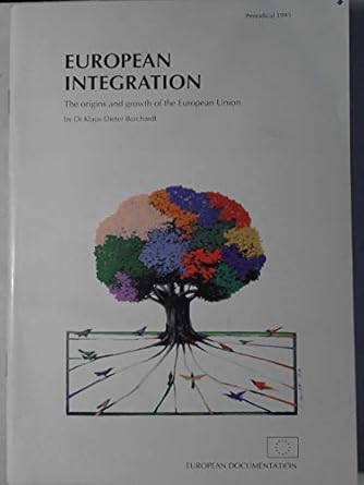 European Integration: the Origins and Growth of the European Union ...