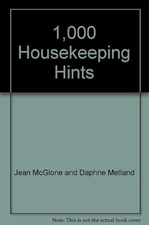 1000 HOUSEKEEPING HINTS: Jean McGlone and Daphne Metland: 9780862731298 ...