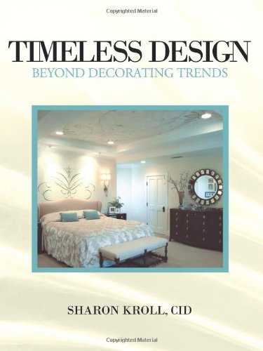 Timeless Design: Beyond Decorating Trends: Sharon Kroll: 9781452533858 ...
