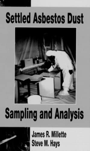Settled Asbestos Dust Sampling and Analysis: Hays, Steve M., Millette ...
