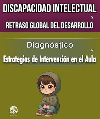 Discapacidad Intelectual y Retraso Global del Desarrollo: Diagnóstico y ...