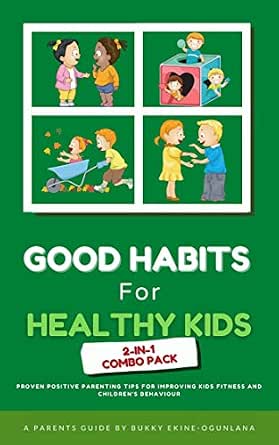 Amazon.com: Good Habits for Healthy Kids 2-in-1 Combo Pack: Proven ...