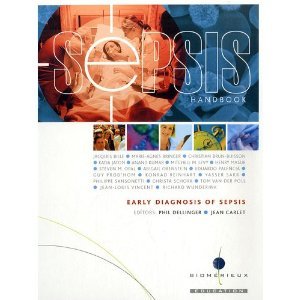 SEPSIS Handbook: Early Diagnosis of SEPSIS: Phil Dellinger and Jean ...