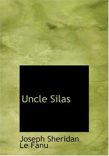 Uncle Silas (Large Print Edition): Amazon.co.uk: Le Fanu, Joseph ...