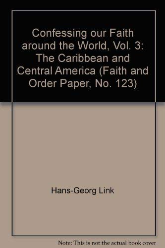 Confessing our Faith around the World, Vol. 3: The Caribbean and ...
