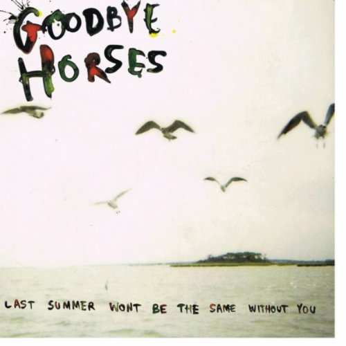 Play Last Summer Won't Be the Same WIthout You by Goodbye Horses on ...