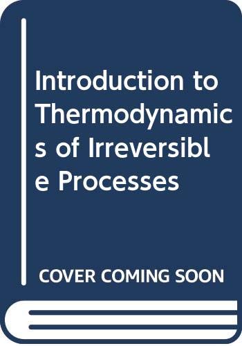Introduction to Thermodynamics of Irreversible Processes: Amazon.co.uk ...