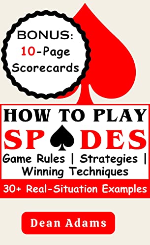 HOW TO PLAY SPADES: Ultimate Beginner's Guide to Mastering the Game's ...