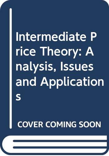 Buy Intermediate Price Theory: Analysis, Issues and Applications Book ...
