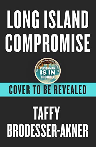 Long Island Compromise: A sensational new novel by the international ...
