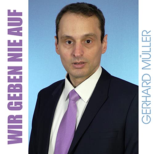 Play Wir geben nie auf by Gerhard Müller on Amazon Music