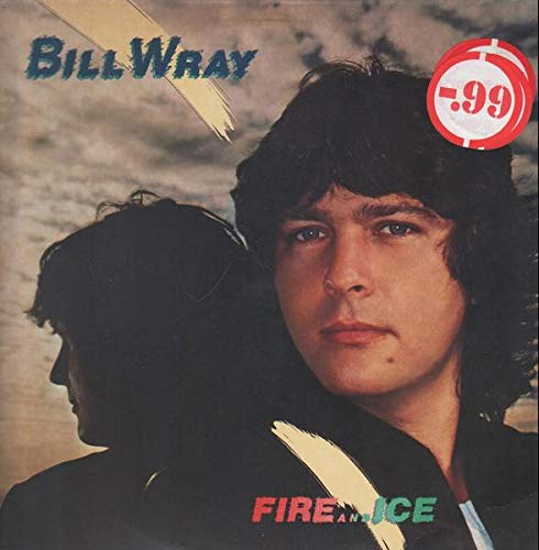 Bill Wray - Fire And Ice - Amazon.com Music