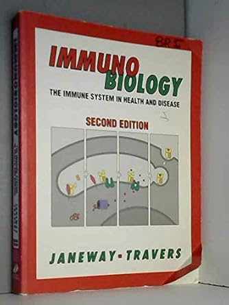 Immunobiology: The Immune System in Health and Disease: 9780443056581 ...