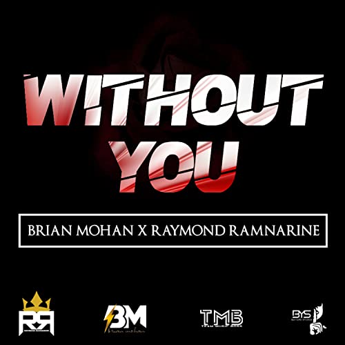 Without You by Brian Mohan, Raymond Ramnarine on Amazon Music - Amazon.com