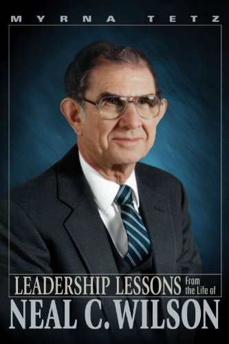 Leadership Lessons from the Life of Neal C. Wilson - Kindle edition by ...