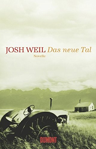 Das neue Tal: Novelle : Weil, Josh, Kleiner, Stephan: Amazon.de: Bücher