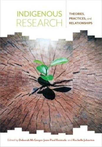 Indigenous Research: Theories, Practices, and Relationships : McGregor ...
