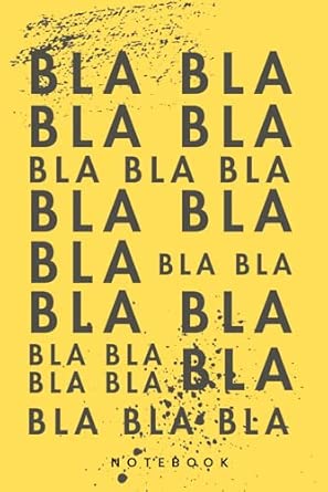 Amazon.com: Bla Bla Bla: A Notebook for Endless Chatter: 120 Pages of ...