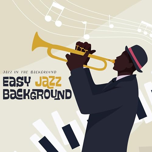 Spiele Easy Jazz Background von Jazz in the Background auf Amazon Music ab