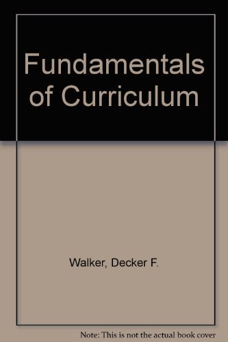 Fundamentals of Curriculum: Walker, Decker F.: 9780155294349: Amazon ...