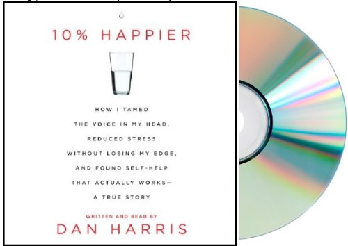 [10 percent happier by dan harris] 10% Happier Audiobook: 10 percent ...