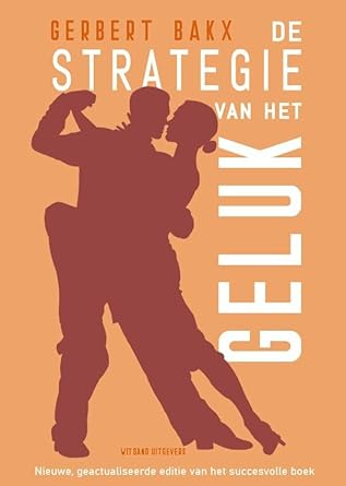 Amazon.com: De strategie van het geluk: 9789492934376: Gerbert Bakx: Books
