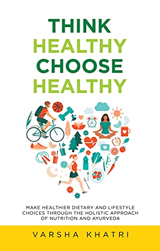 Think Healthy, Choose Healthy: Make Healthier Dietary and Lifestyle ...