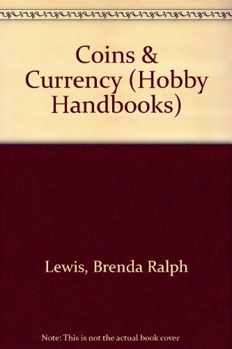 COINS AND CURRENCY (Hobby Handbooks): Brenda Ralph Lewis: 9780679926627 ...