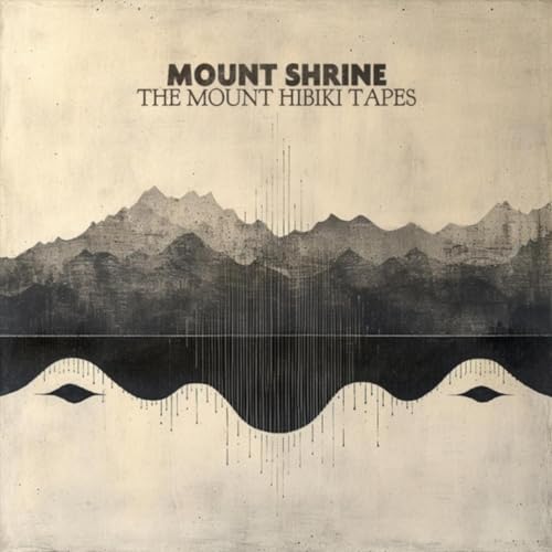 Play The Mount Hibiki Tapes by Mount Shrine on Amazon Music
