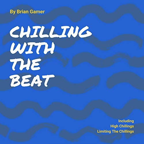 Play Chilling With The Beat by Brian Gamer on Amazon Music Unlimited ...