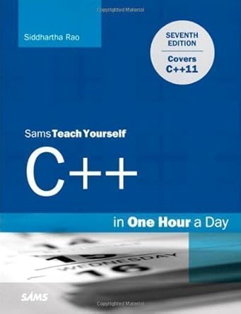 Amazon.com: Sams Teach Yourself C++ in One Hour a Day by Rao ...