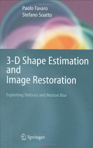 3-D Shape Estimation and Image Restoration: Exploiting Defocus and ...
