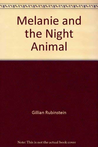 Melanie and the night animal: Rubinstein, Gillian: 9780140327533 ...
