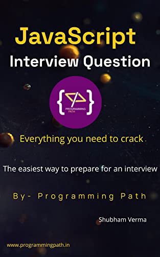 Amazon.com: JavaScript Interview Questions and Answers eBook : Verma, Shubham: Kindle Store