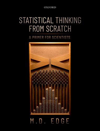Statistical Thinking from Scratch: A Primer for Scientists Illustrated ...