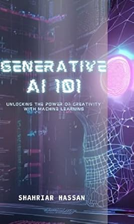 Generative AI 101: Unlocking the Power of Creativity with Machine ...