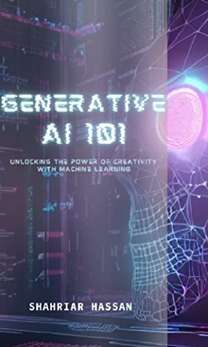 Amazon.co.jp: Generative AI 101: Unlocking the Power of Creativity with Machine Learning ...