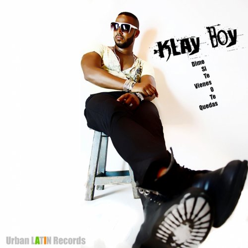 Play Dime Si Te Vienes O Te Quedas by Klay Boy on Amazon Music